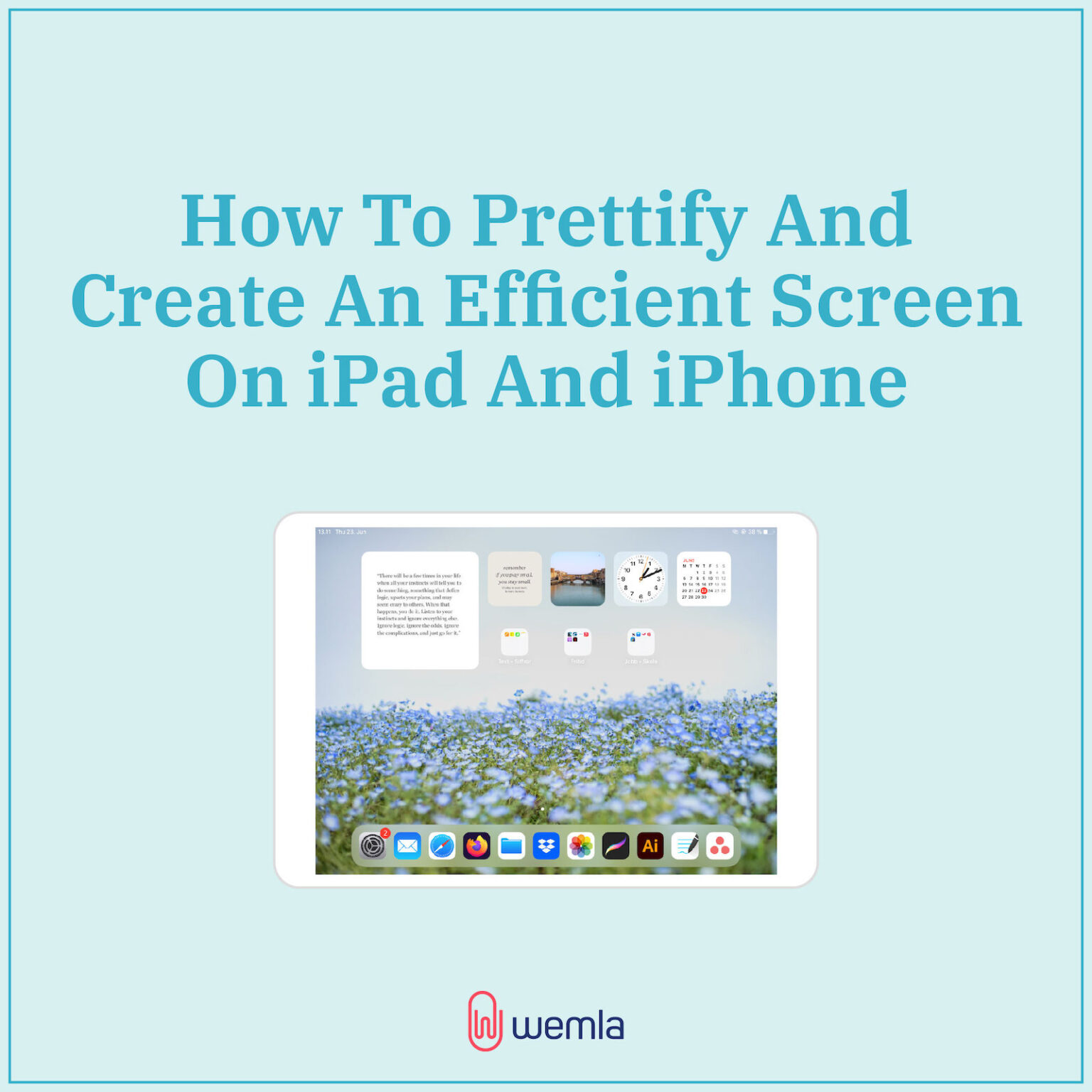 How To Prettify And Create An Efficient Screen On iPad And iPhone – Wemla